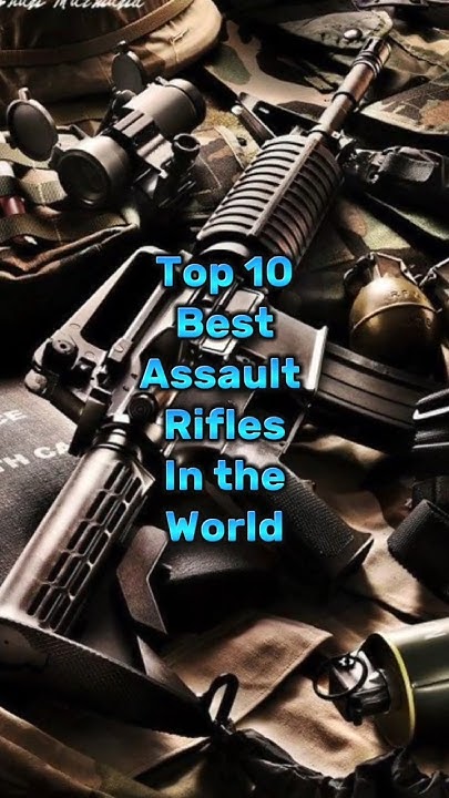 Top 10 Best Assault rifles in the world #shorts - YouTube