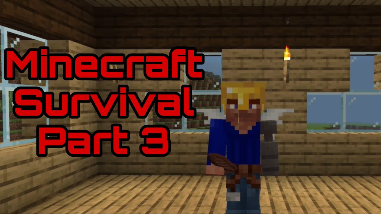 Minecraft Survival Part 3! - YouTube