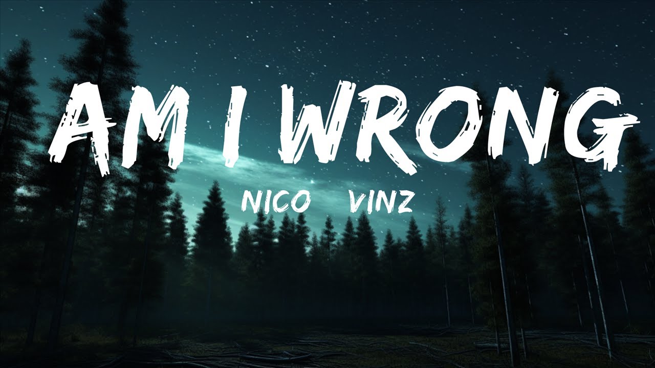 Nico & Vinz - Am I Wrong (Lyrics) The World Of Music - YouTube
