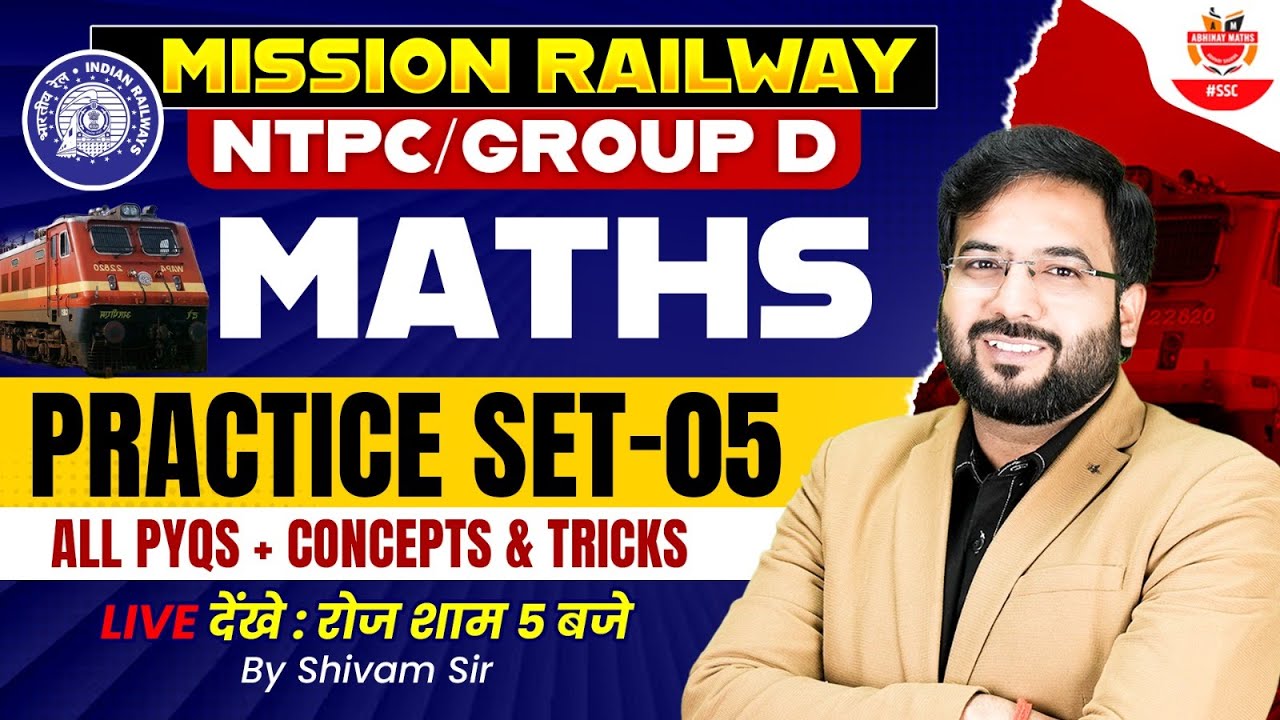 Mission Railway | Maths | NTPC /Group D | Practice Set -5 | All PYQS + Concepts | By Shivam Sir ...