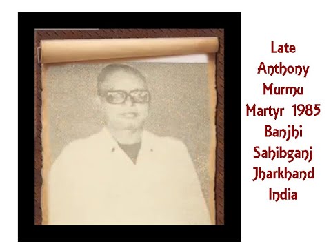 Martyr Anthony Murmu - A Tribute - YouTube