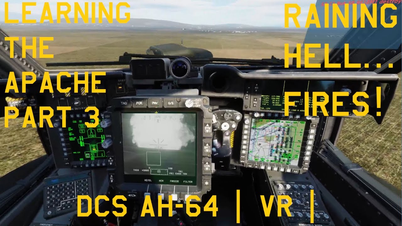 Learning the Apache Part 3 | Raining Hell and Fires | DCS AH-64 Apache VR - YouTube