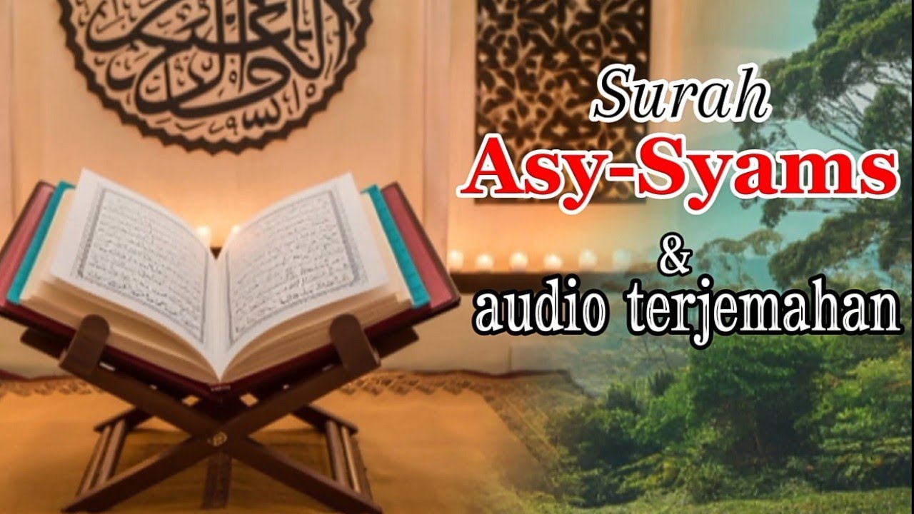 Surah asy - Syams dan terjemahan audio bahasa indonesia - YouTube