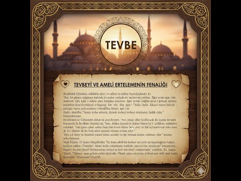 Tevbeyi Erteleyen Helak Oldu! | Cehennem Ehlinin Feryadı: Tesvîf | Kalpteki Siyah Nokta 06.11
