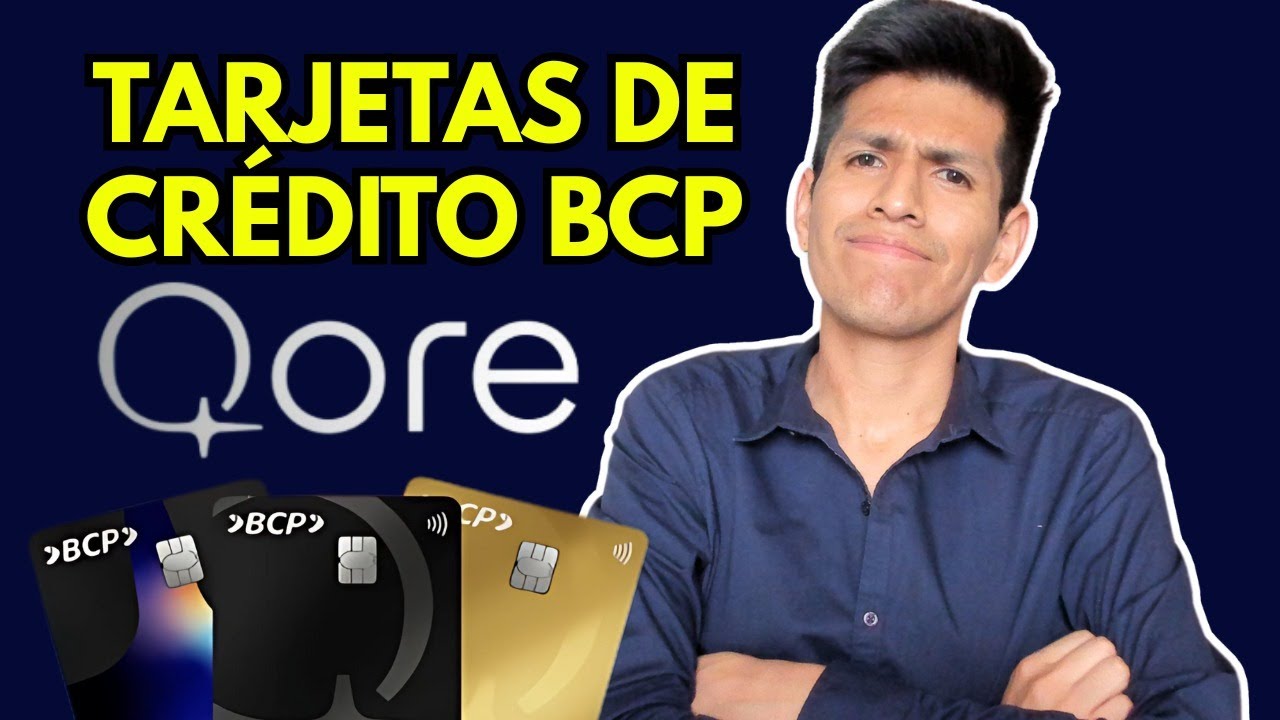 Tarjetas de Crédito BCP 2025 - ¿la mejor tarjeta de crédito es QORE? - YouTube