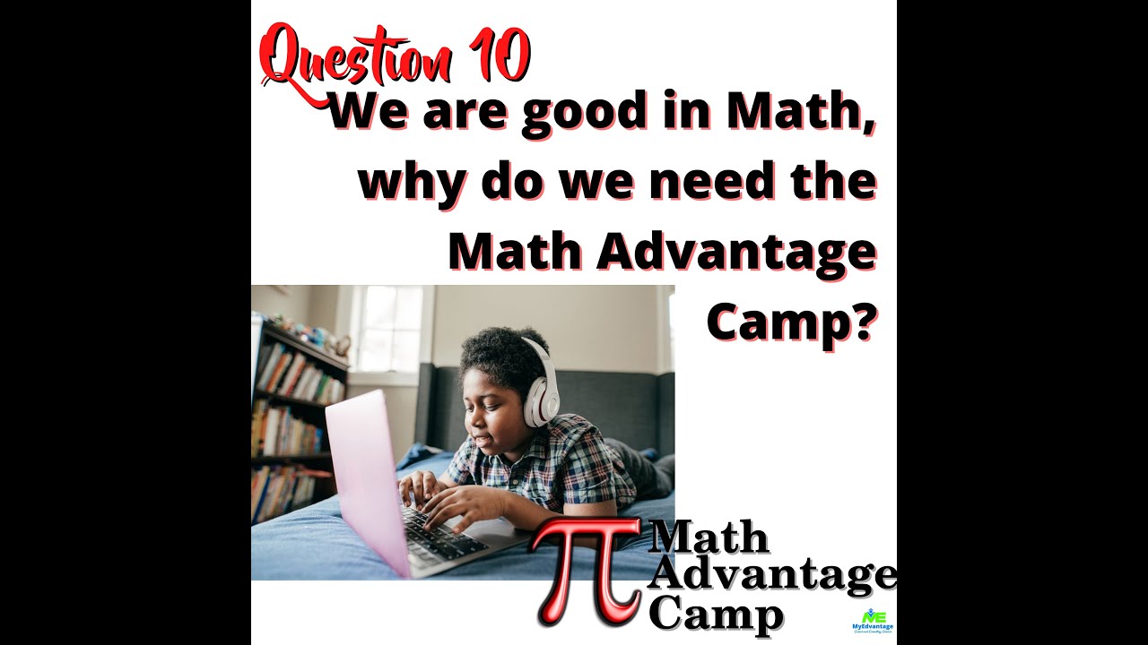 We are good in Math, why do we need the Math Advantage Camp? - YouTube