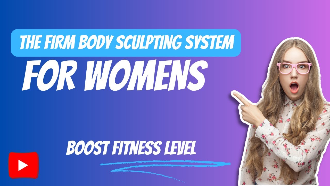 Firm Body Sculpting System Transform Your Body with These Techniques ...