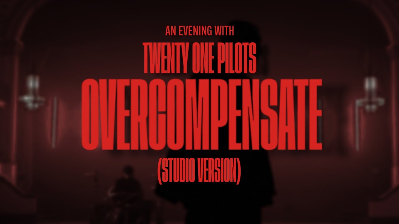 Twenty One Pilots - Overcompensate (An Evening With TØP Studio Version ...