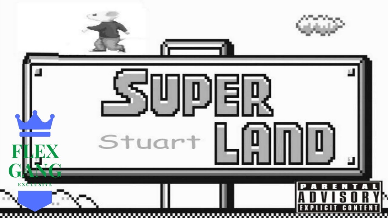 Lil Stuart Little - Super Stuart Land (Flex Gang Exclusive - Full EP ...