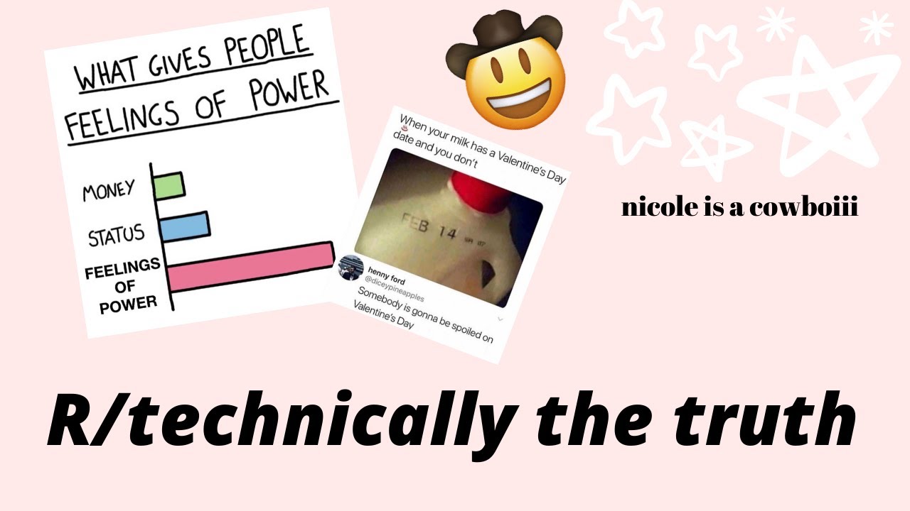 R/technicallythetruth my favourite posts | Nicoleisacowboiii - YouTube