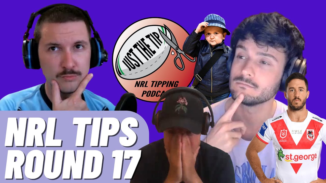 Just The Tip - NRL Round 17 Tips - "The Future Does/Does Not Exist" - YouTube