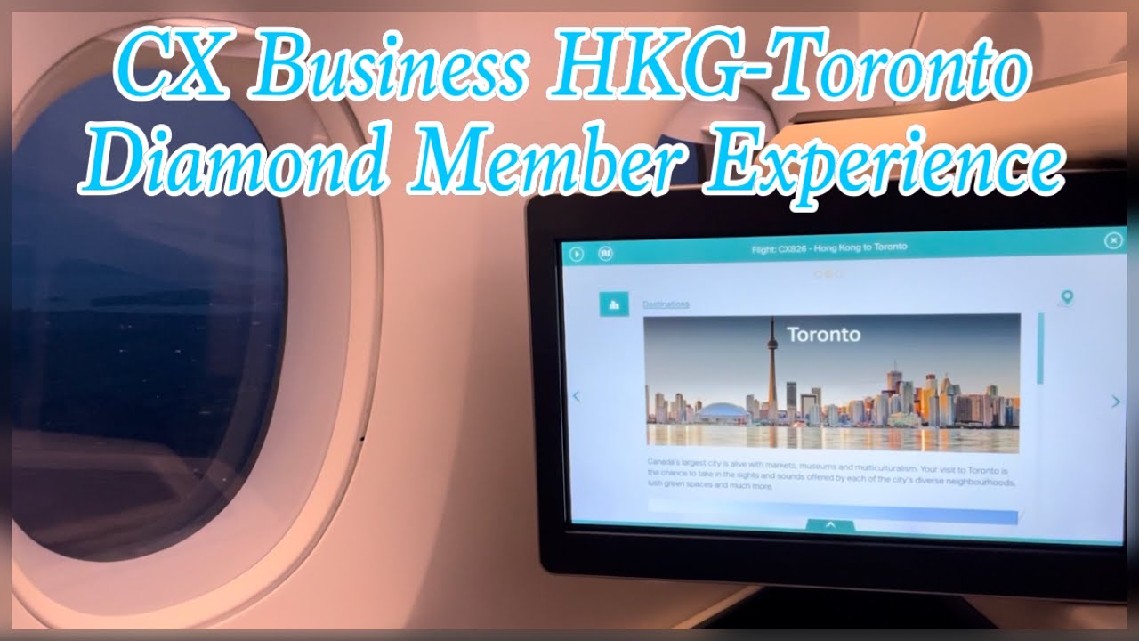 CX Business HKG/YYZ Diamond Member Experience @cathaypacific | Special ...