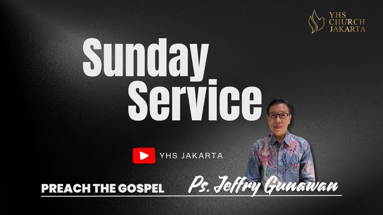 PREACH THE GOSPEL || SUNDAY SERVICE || Ps Jeffry Gunawan - YouTube