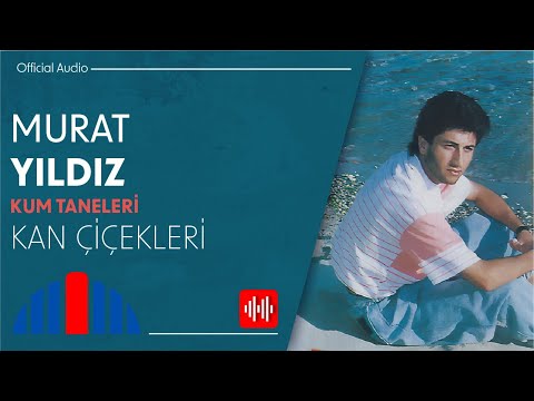 Murat Yıldız - Kan Çiçekleri (Official Audio)