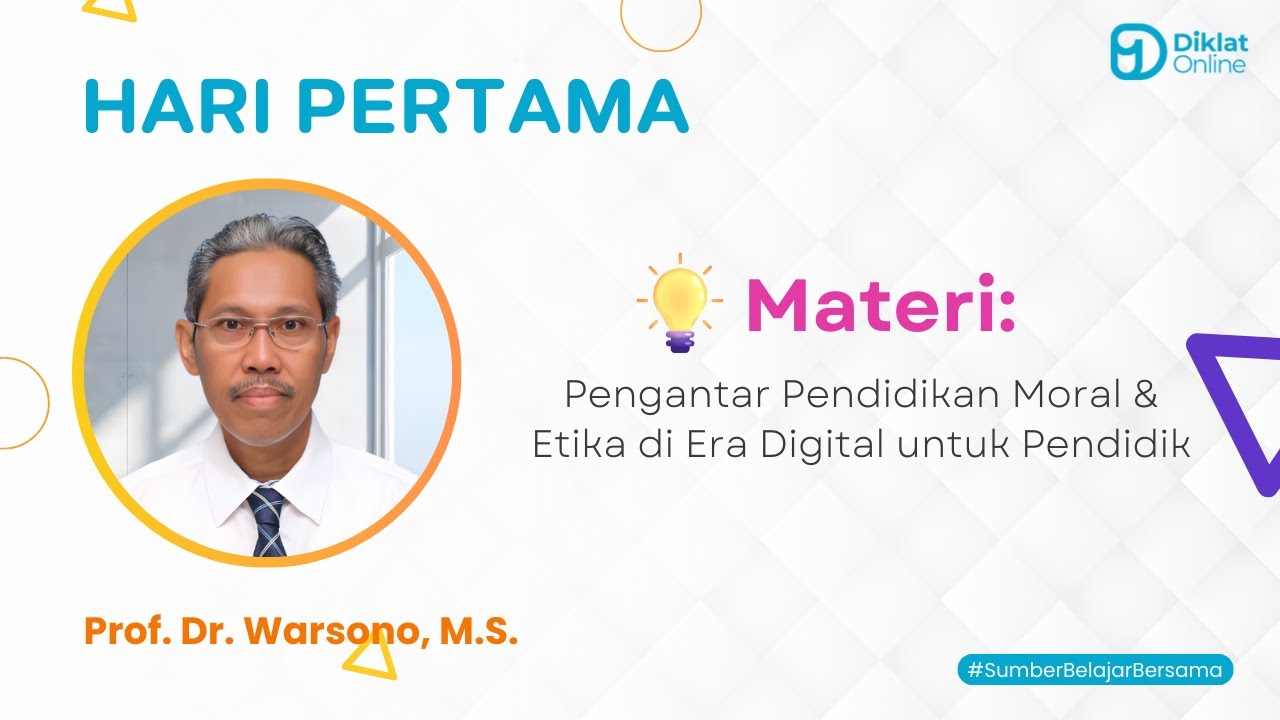 HARI KE-1: DIKNAS Pendidikan Moral & Etika di Era Digital Tantangan dan ...