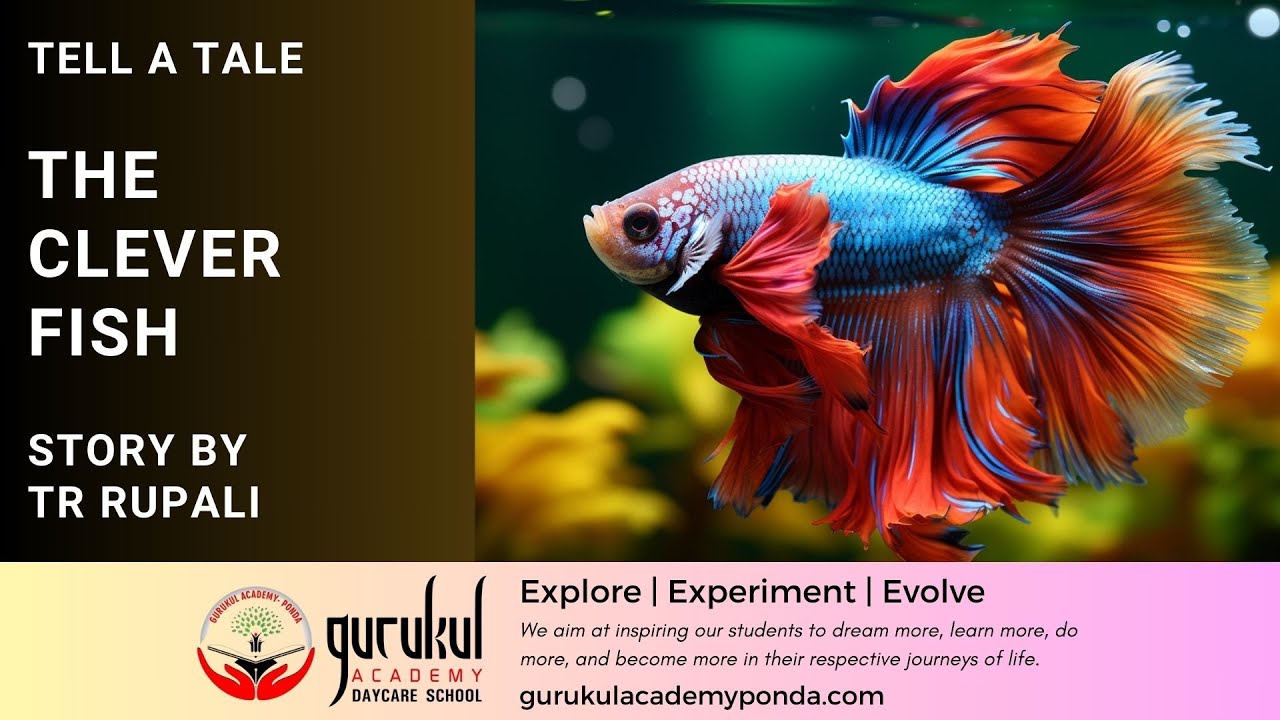 The Clever Fish | Story by Tr Rupali | Tell a Tale | Gurukul Academy ...