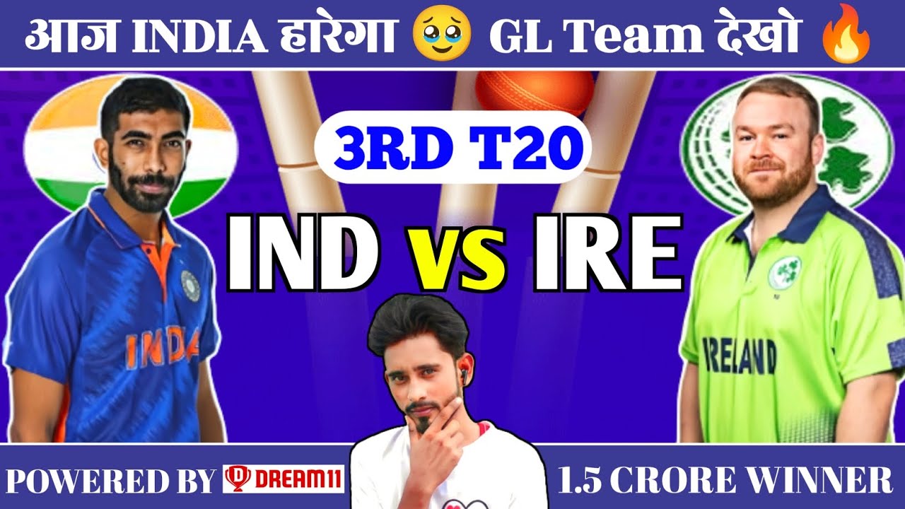 IND vs IRE 3rd T20, ind vs ire dream11 prediction, ire vs ind dream11 ...