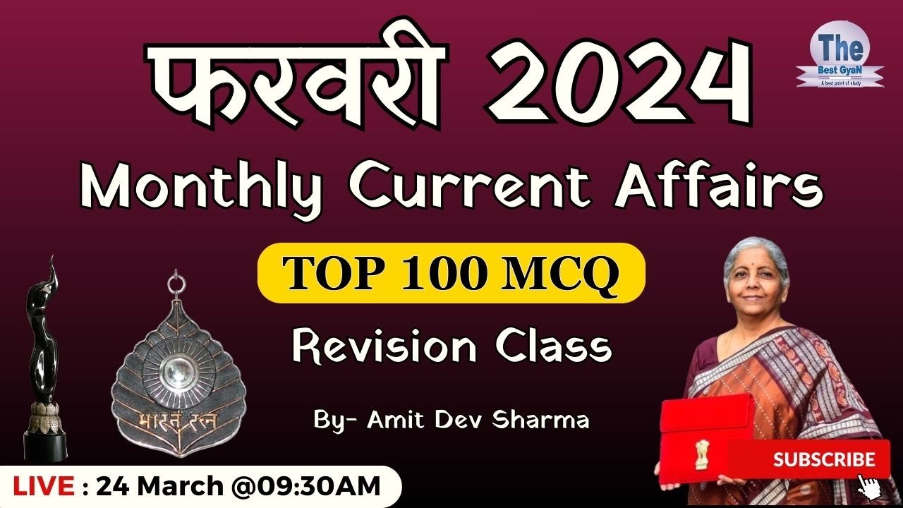 February 2024 Monthly Current Affairs by The Best GyaN | Current Affairs Revision by Amit Dev ...