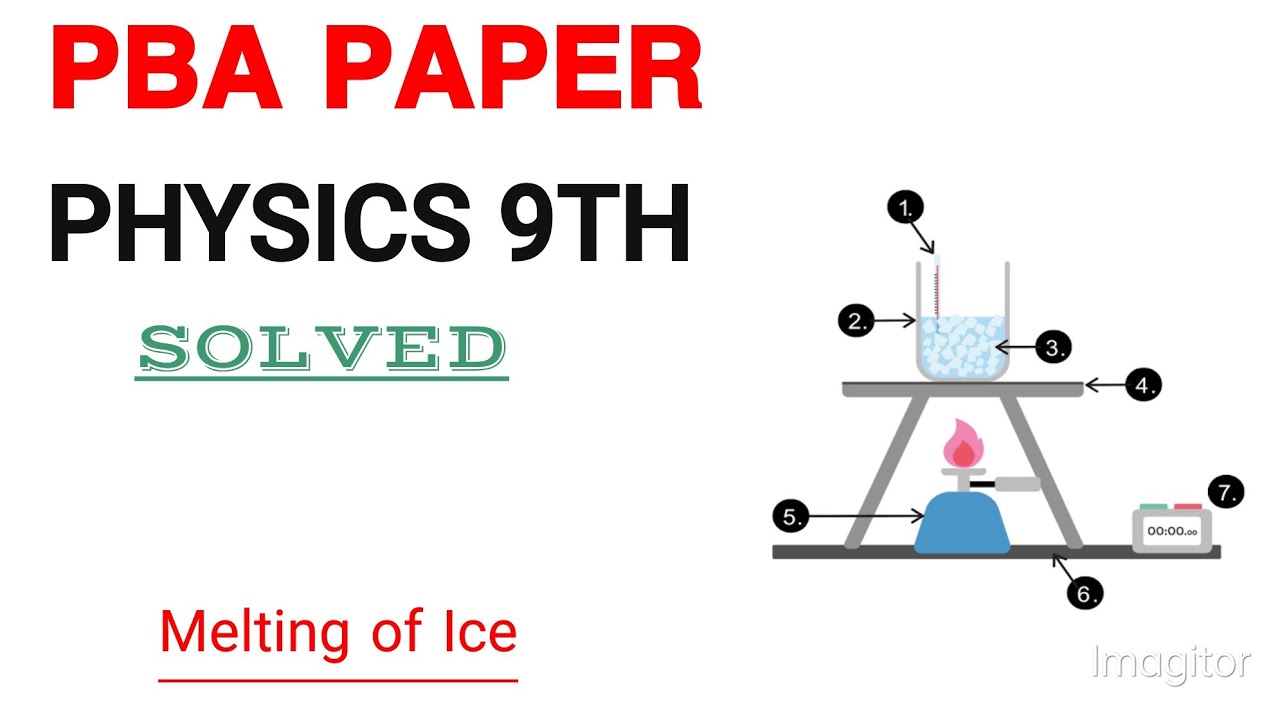 PBA PAPER Physics 9th Practical Melting of ice cubes into water ...