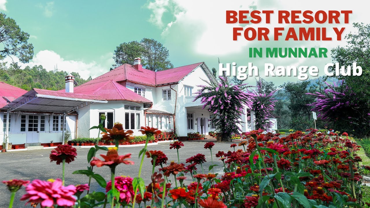 Family Resort in Munnar - High Range Club | Heritage Resort Munnar ...