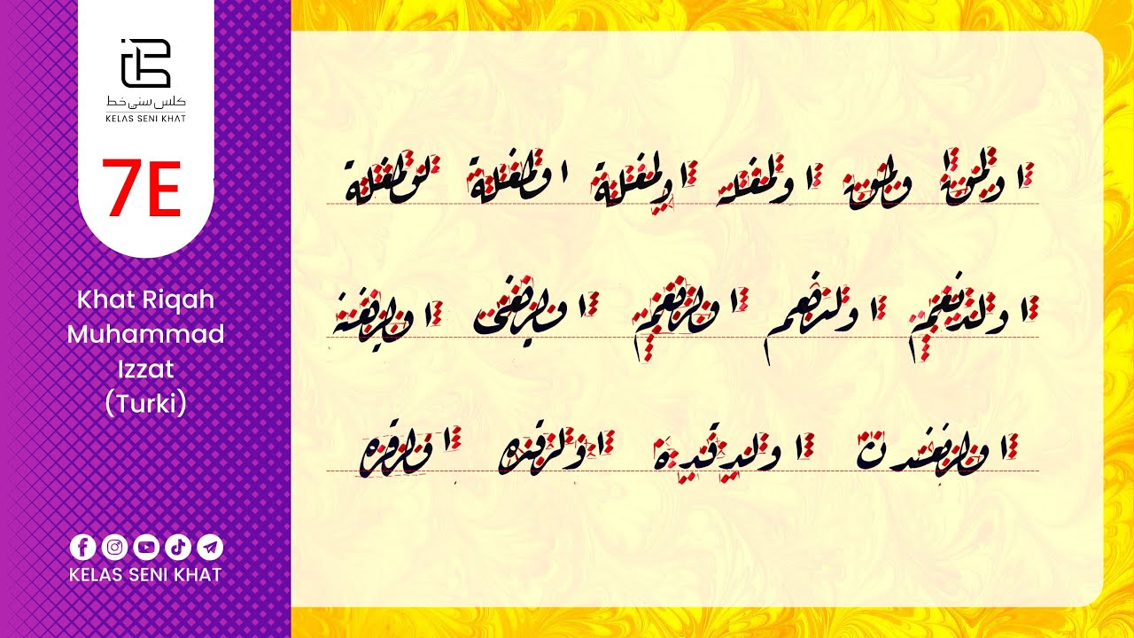 7E • Khat Riqah 2 Muhammad Izzat • Panduan menulis Khat & Kaligrafi ...