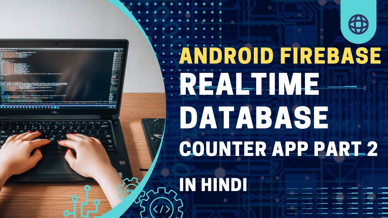Firebase Realtime database Counter App in HINDI || Like counter app ...