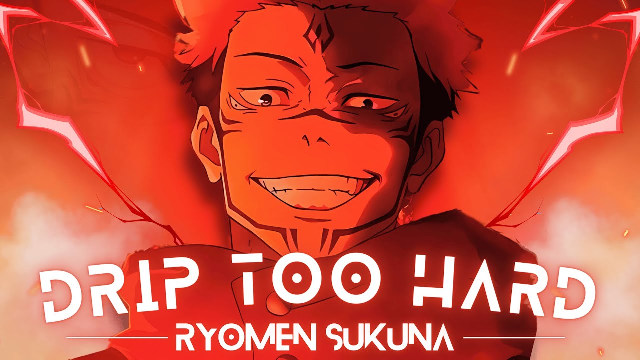 Ryomen Sukuna - Drip Too Hard (Shiloh's Version) |「Edit/AMV」 - YouTube
