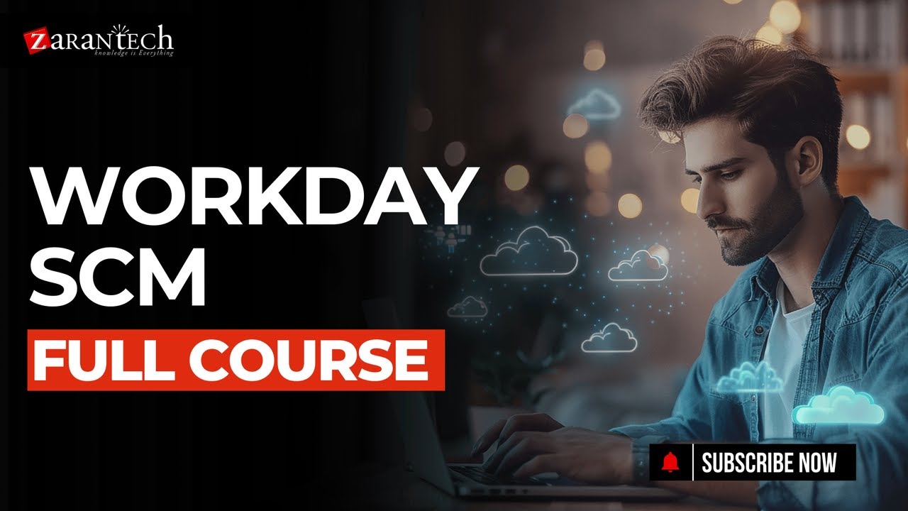 Workday SCM (Supply Chain Management) Full Course | ZaranTech - YouTube