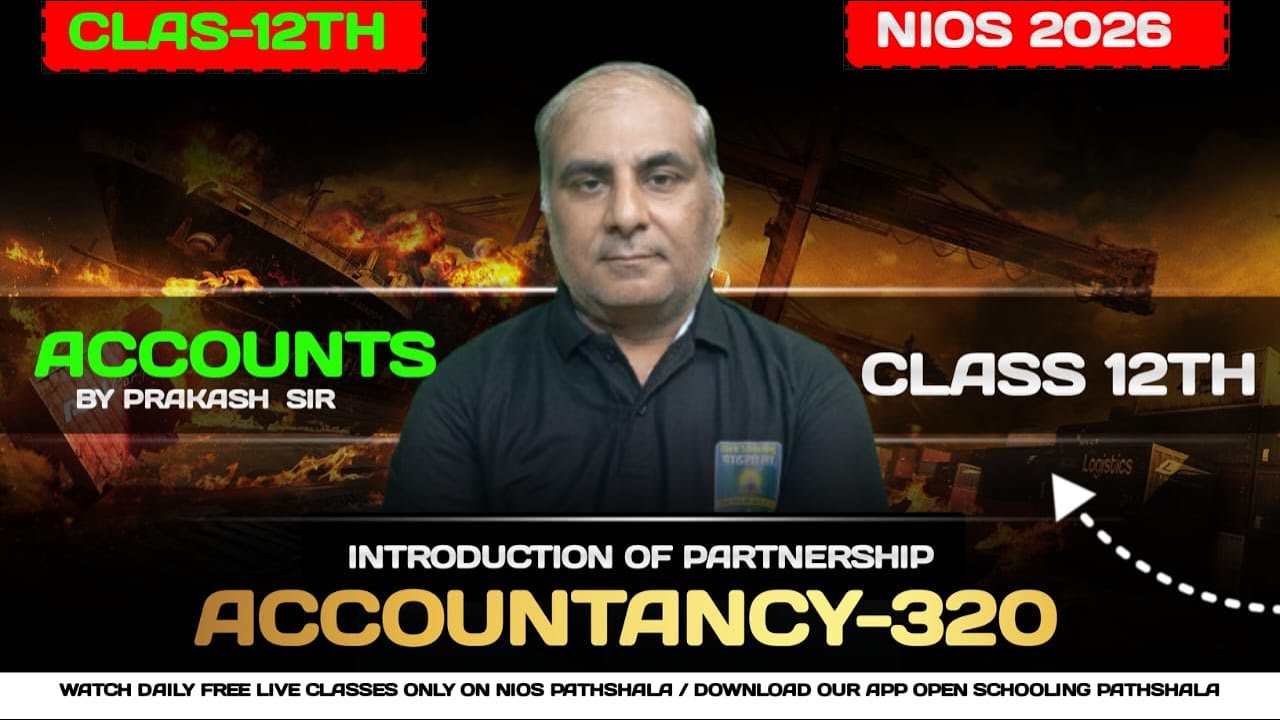 Class 12th Accounts 320 A Partnership Chapter by Prakash Sir | NIOS ...