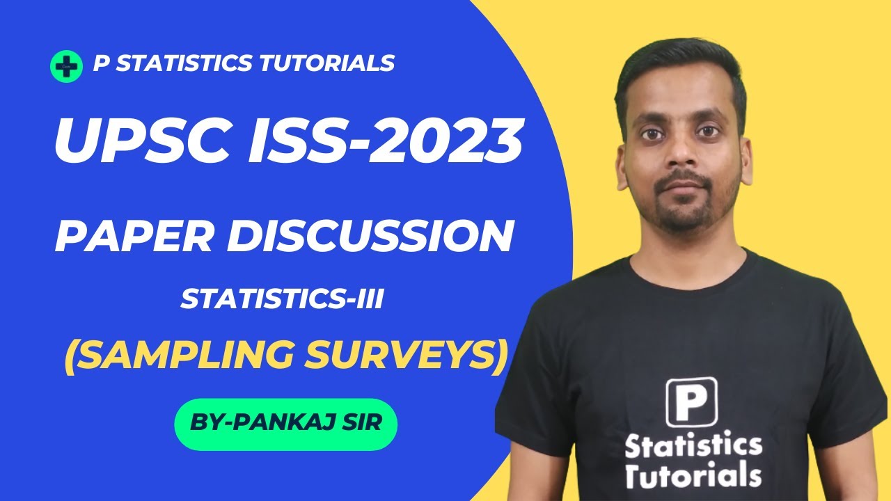 UPSC ISS-2023| Paper Analysis| Statistics-III (Sampling Surveys) by Pankaj Sir - YouTube
