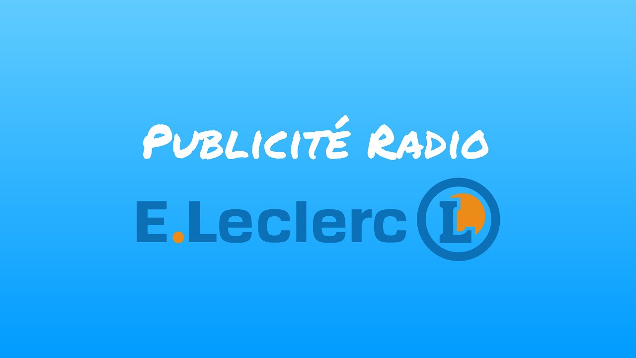 Pub Radio - E Leclerc du 11.10.21 (jusqu'au 23 octobre 2021) - YouTube