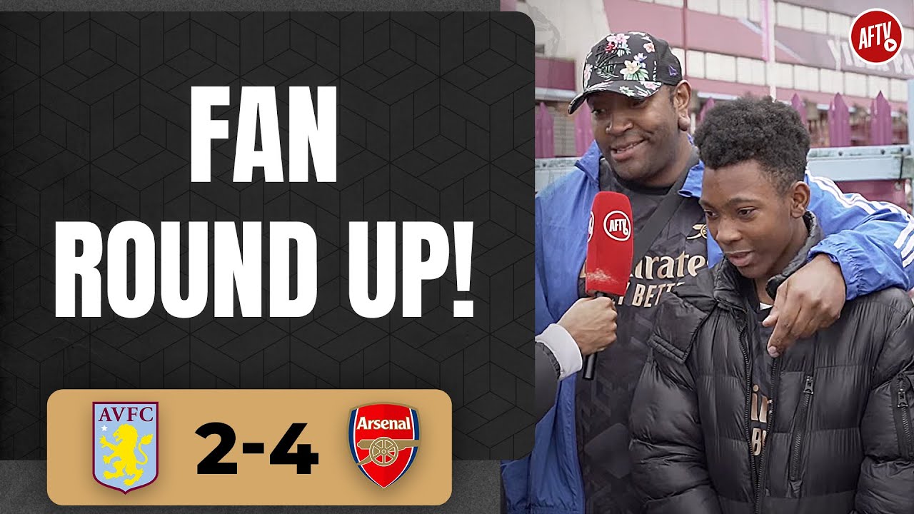 Aston Villa 2-4 Arsenal | How Big Of A Win Was This?! | Fan Round Up ...