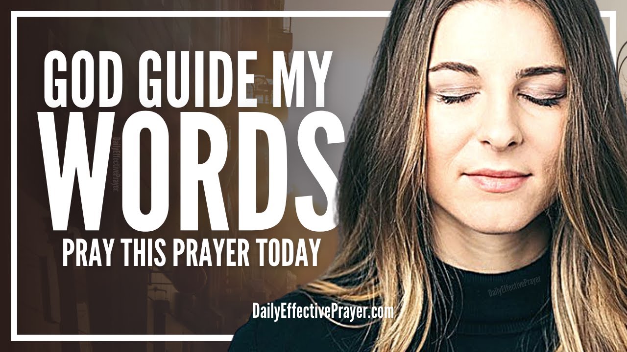 Powerful Prayer For Right Words To Say | Pray This Prayer & God Will ...