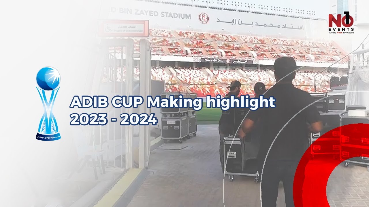 ADIB CUP Making Highlights 2023 - 2024 مقتطفات من التحضير لنهائي كاس ...