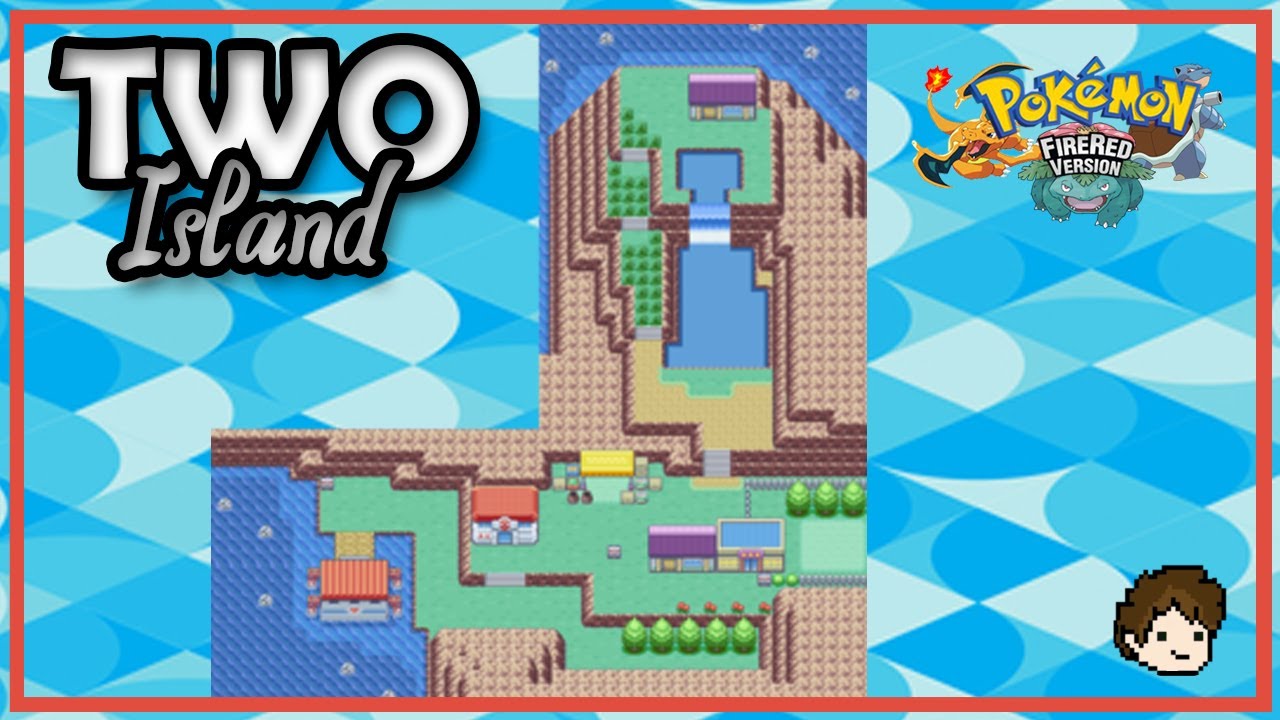 Ilha Dois - Two Island | Pokémon Fire Red: Episódio 36 - YouTube