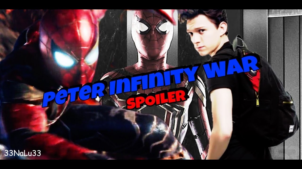 Peter Infinity War Spoiler - YouTube