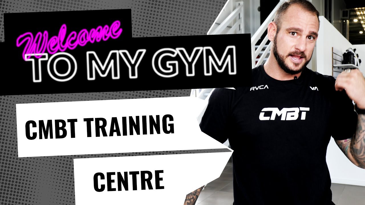 Welcome To My Gym | CMBT Training Centre - YouTube
