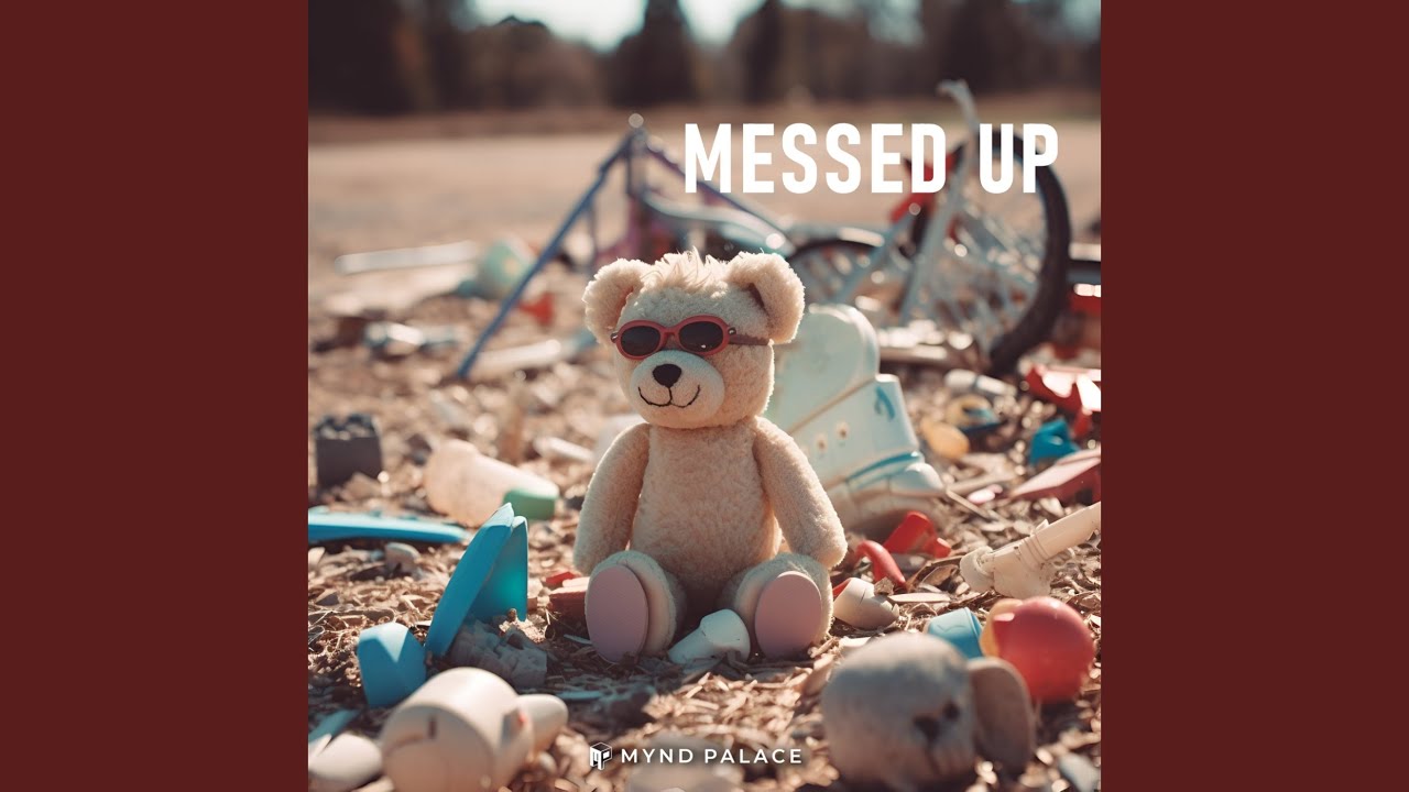Messed Up - YouTube