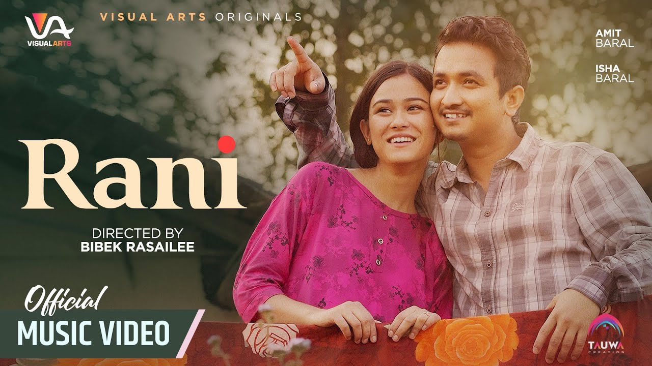 Amit Baral - रानी Rani [Official Release] Pushpan Pradhan | Isha Baral | Visual Arts Originals ...