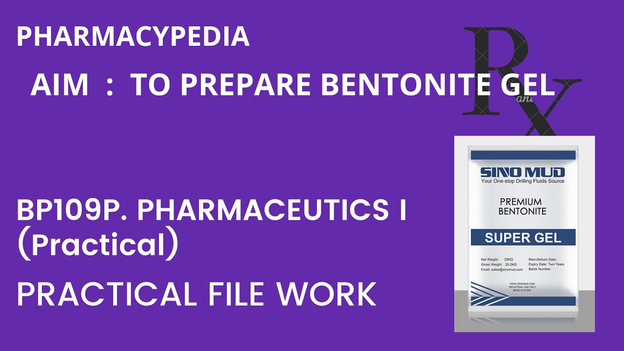 EXPERIMENT : TO PREPARE BENTONITE GEL | PRACTICAL FILE WORK B.PHARM ...