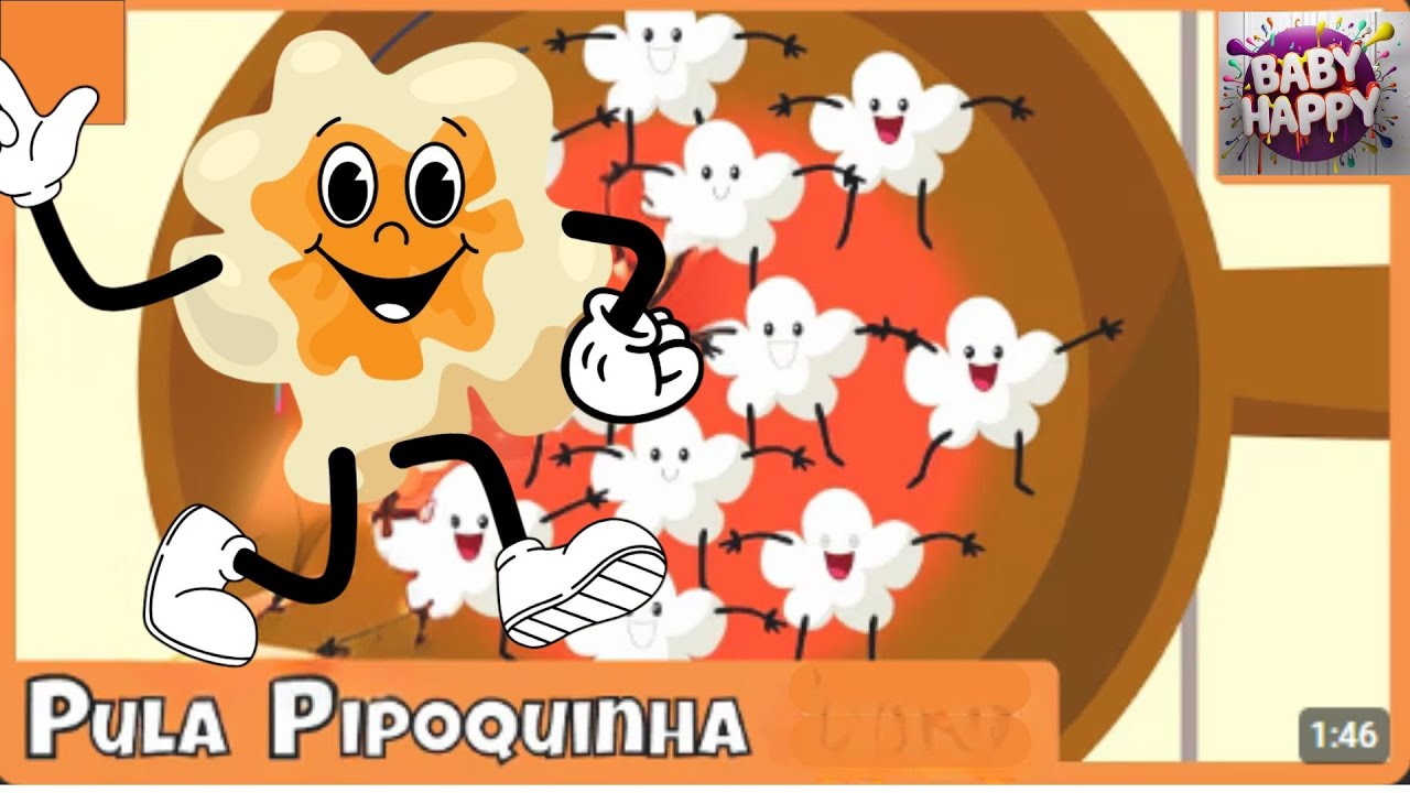 🍿"Pula Pula PIPOQUINHA" 🍿musica INFANTIL #baby #happy #kids - YouTube