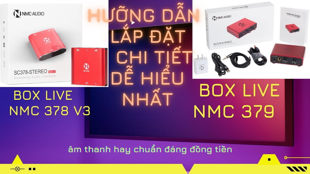 HƯỠNG DẪN LẮP ĐẶT BOX LIVE NMC 378 V3 & NMC 379 VỚI ICON UPOD PRO CHI ...
