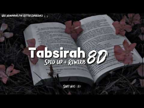 Tabsirah Nasheed 8D ( تبصرة ) Speed up & Rewerb🧡 by Muhammad Al Muqit - @sufinasheed