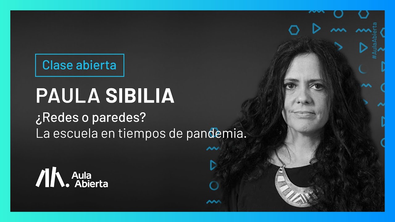 Clase abierta: ¿Redes o paredes? la escuela en tiempos de pandemia con ...