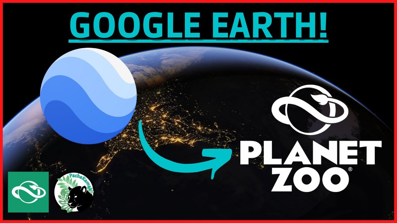 How to use GOOGLE EARTH for PLANET ZOO | Planet Zoo Tips & Tricks - YouTube