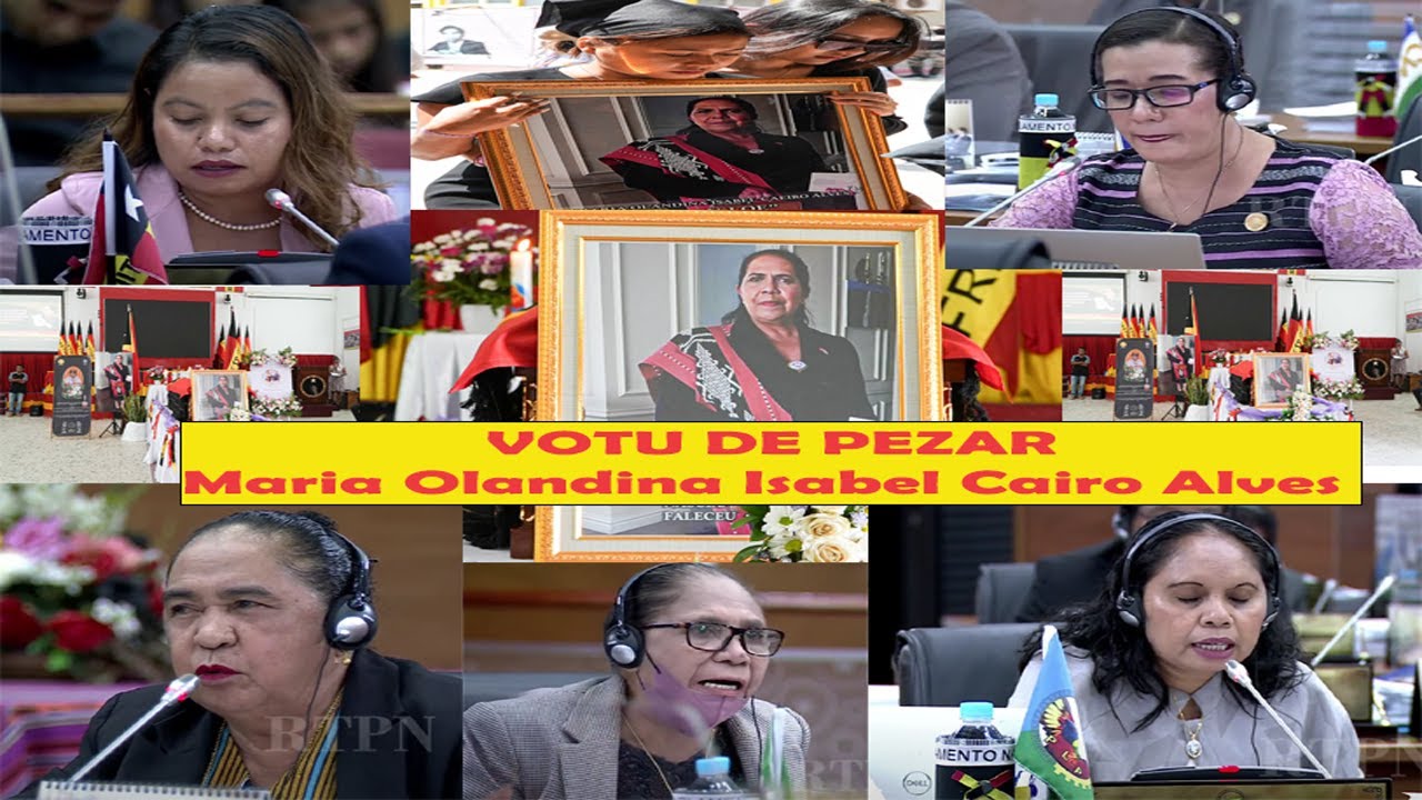 Parlamentu Nasional hato'o Voto de Pezar Sra. Maria Olandina Isabel ...