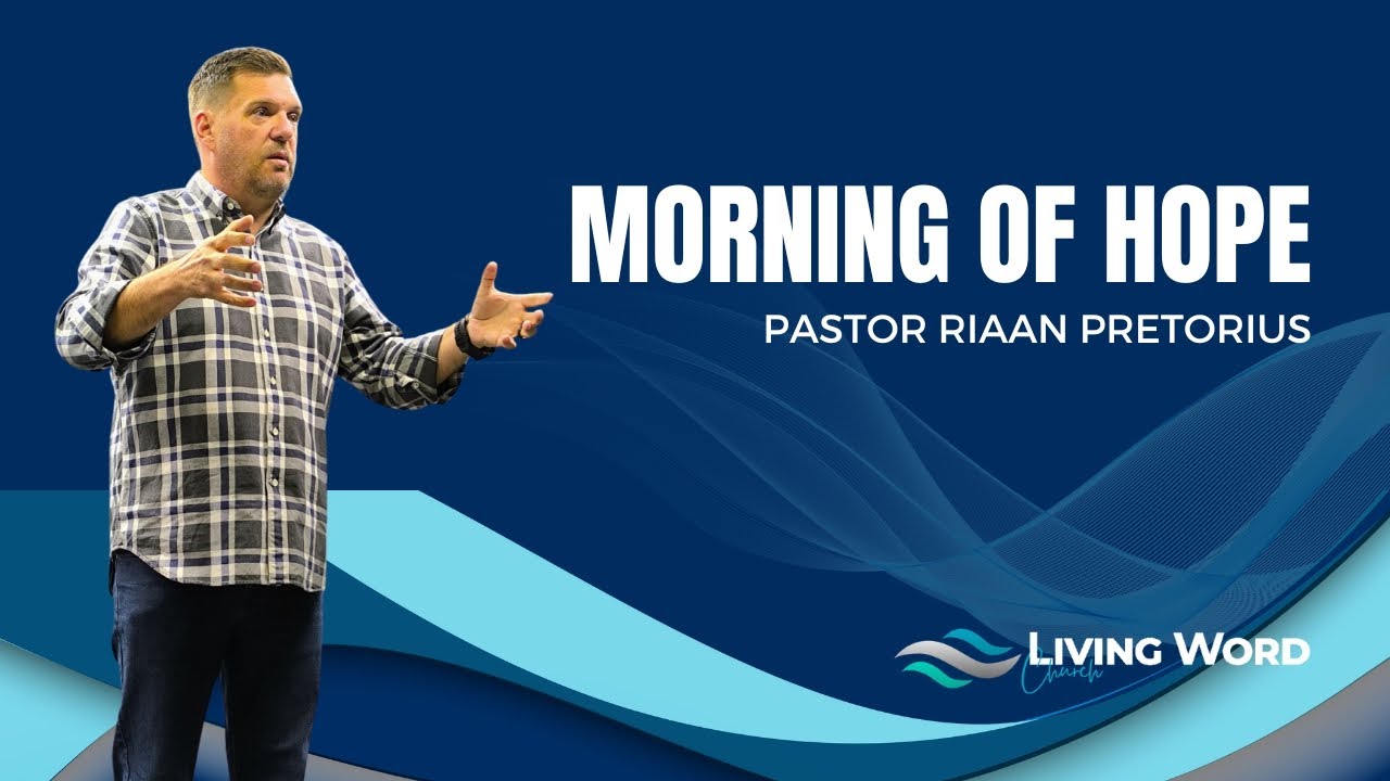 Full Service -Morning of Hope | Pastor Riaan Pretorius - YouTube
