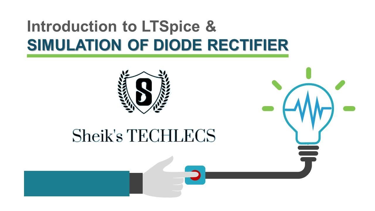 Introduction to LTSpice & Simulation of Diode Rectifier - YouTube