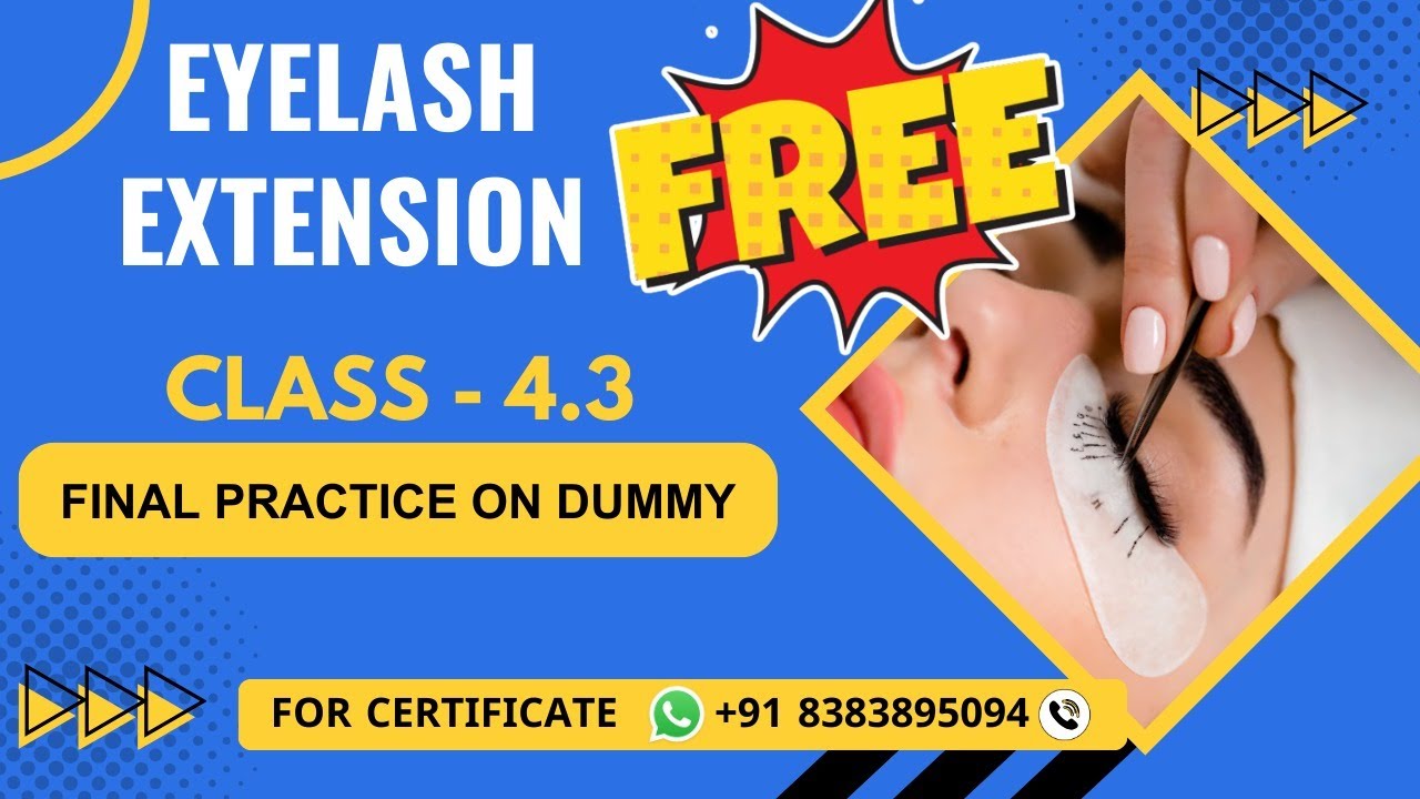 Class 4.3 - Final Eyelash Extension Practice On a Dummy | Online ...