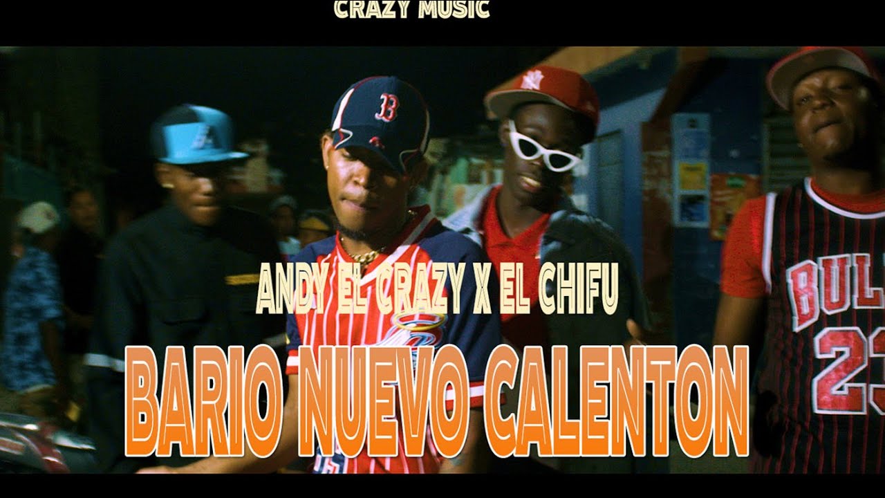 Barrio Nuevo Calentón Andy El Crazy El Chifu- Video Oficial- - YouTube
